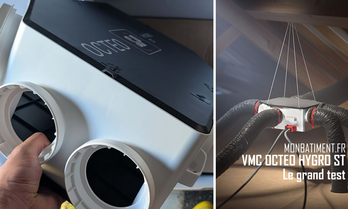 VMC Octeo Hygro ST : Le grand test ! - Mon batiment